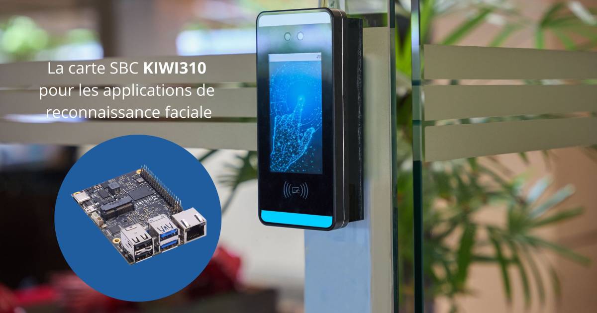 La carte SBC Single Board Computer KIWI310 est parfait pour les applications de reconnaissance ...
