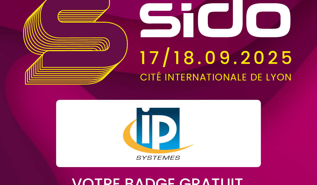 IP Systèmes sera présent au SIDO Lyon 2025 ! Rendez-vous sur le stand E316